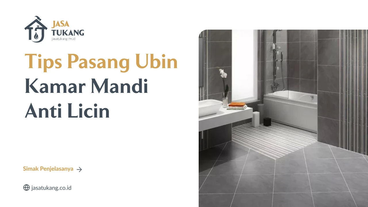 Tips Pasang Ubin Kamar Mandi Anti Licin - Jasa Tukang
