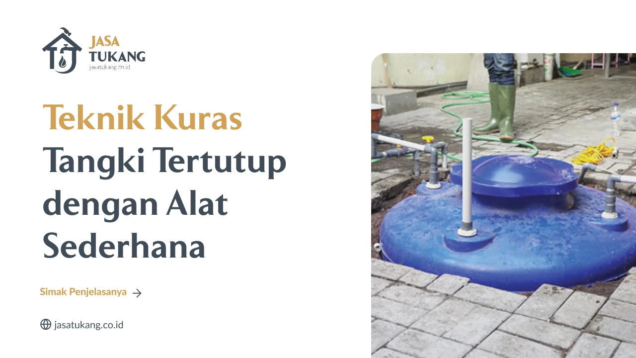 Teknik Kuras Tangki Tertutup dengan Alat Sederhana - Jasa Tukang