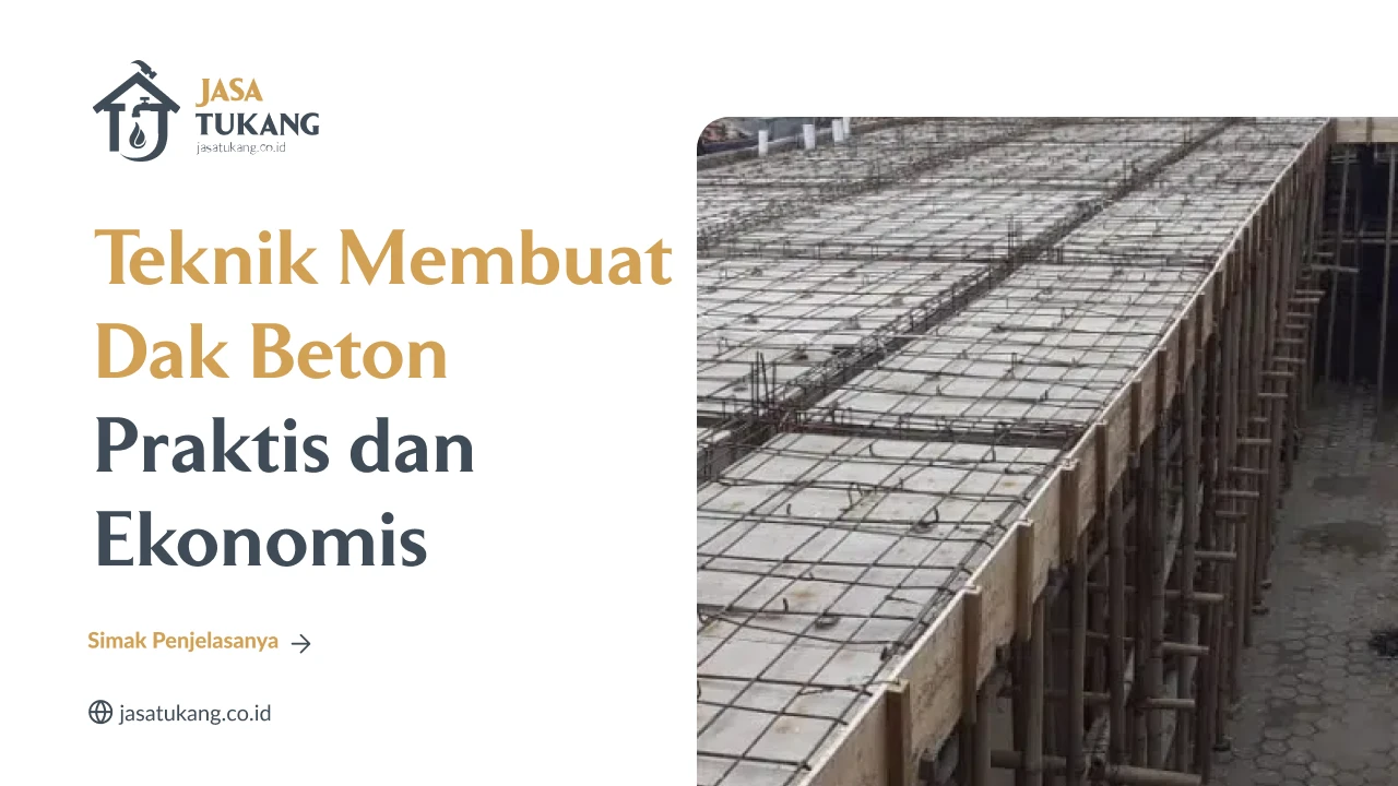 Teknik Membuat Dak Beton Praktis dan Ekonomis - Jasa Tukang