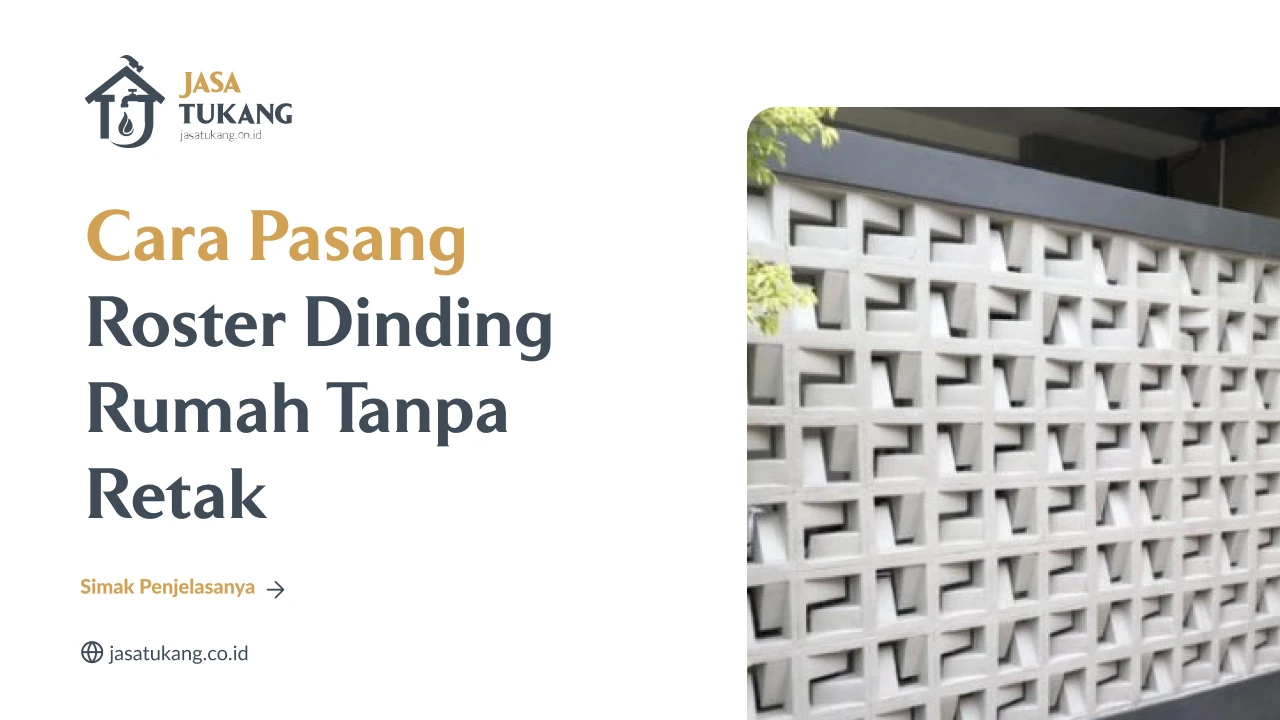 Cara Pasang Roster Dinding Rumah Tanpa Retak - Jasa Tukang