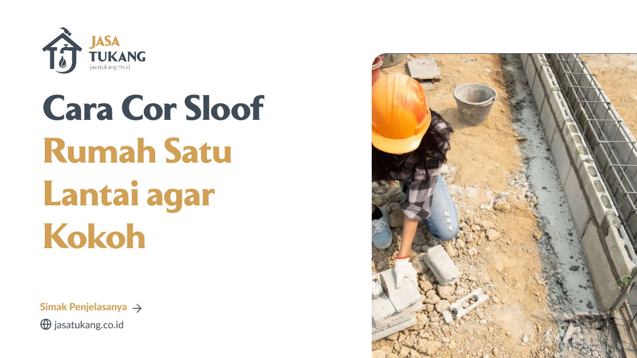 Cara Cor Sloof Rumah Satu Lantai agar Kokoh - Jasa Tukang