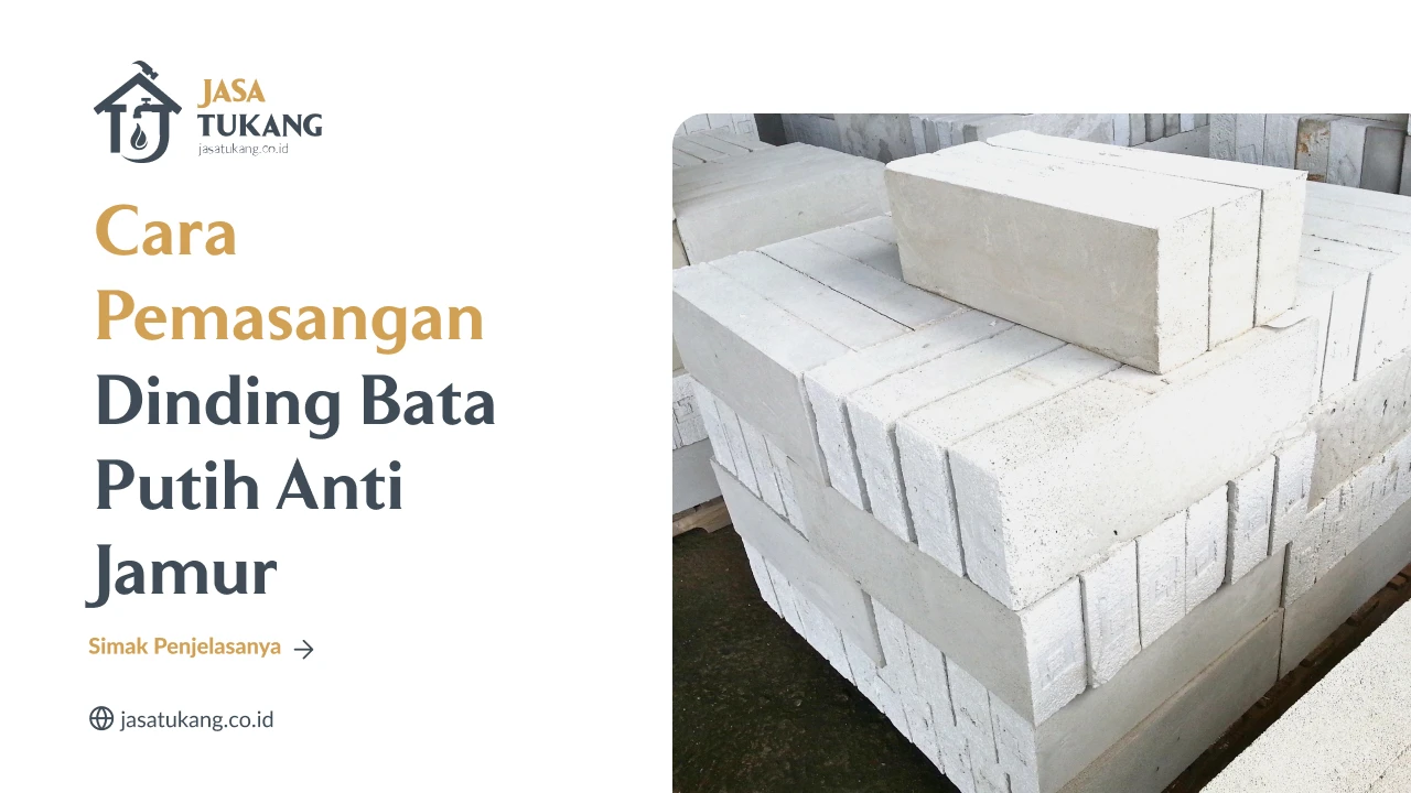 Cara Pemasangan Dinding Bata Putih Anti jamur - Jasa Tukang