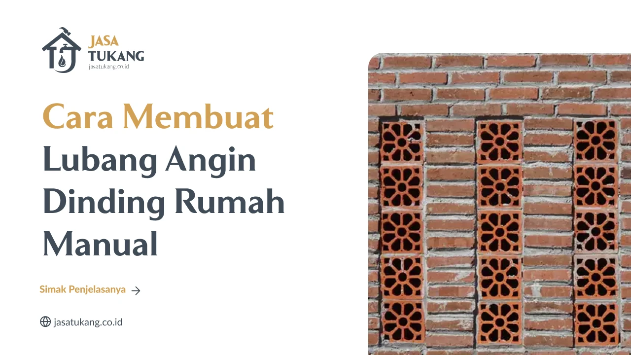 Cara Membuat Lubang Angin Dinding Rumah Manual - Jasa Tukang