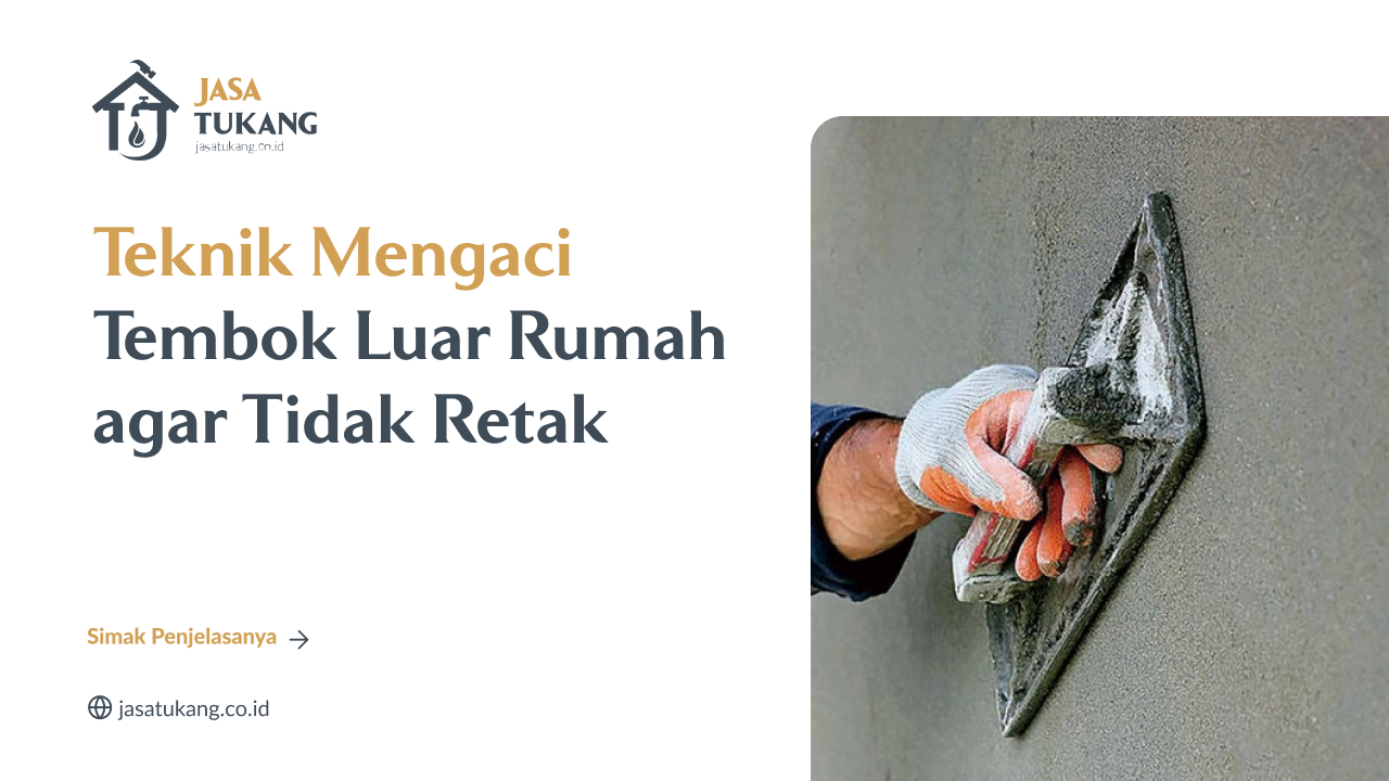 Teknik Mengaci Tembok Luar Rumah agar Tidak Retak - Jasa Tukang