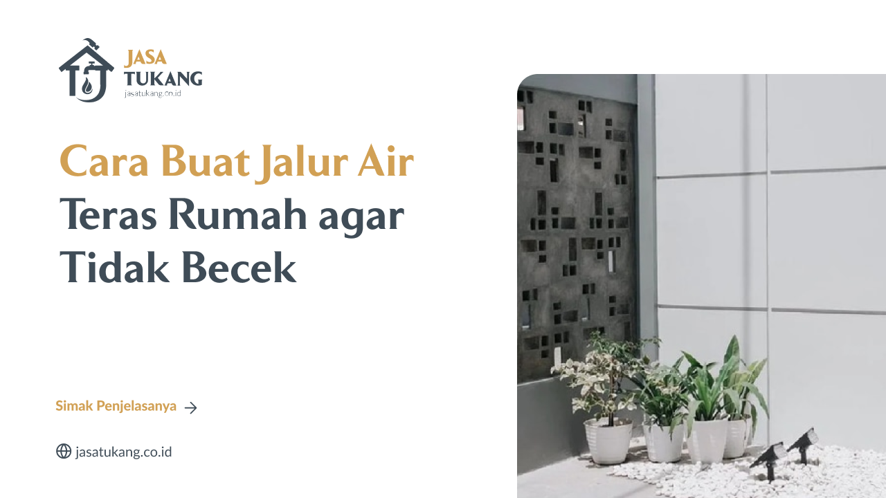 Cara Buat Jalur Air Teras Rumah agar Tidak Becek - Jasa Tukang