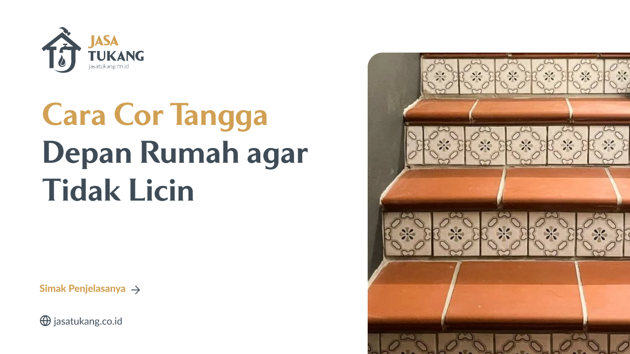 Cara Cor Tangga Depan Rumah agar Tidak Licin - Jasa Tukang