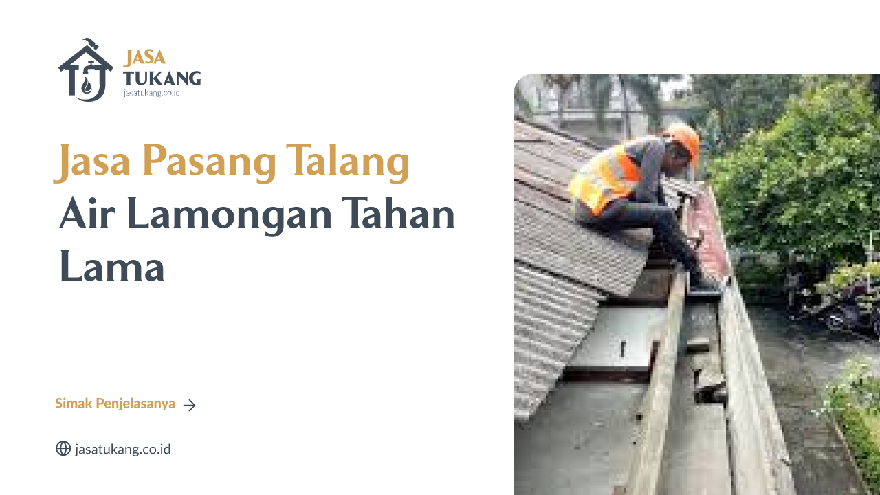 Jasa Pasang Talang Air Lamongan Tahan Lama - Jasa Tukang