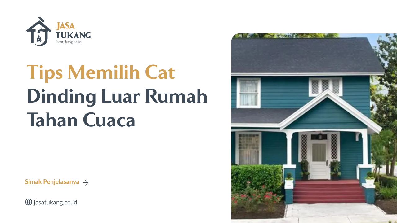 Tips Memilih Cat Dinding Luar Rumah Tahan Cuaca - Jasa Tukang