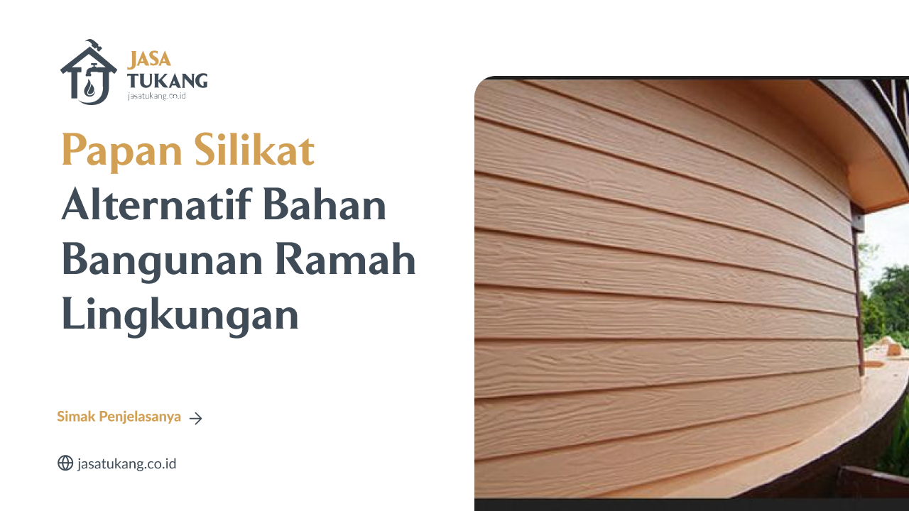 Papan Silikat Alternatif Bahan Bangunan Ramah Lingkungan - Jasa Tukang