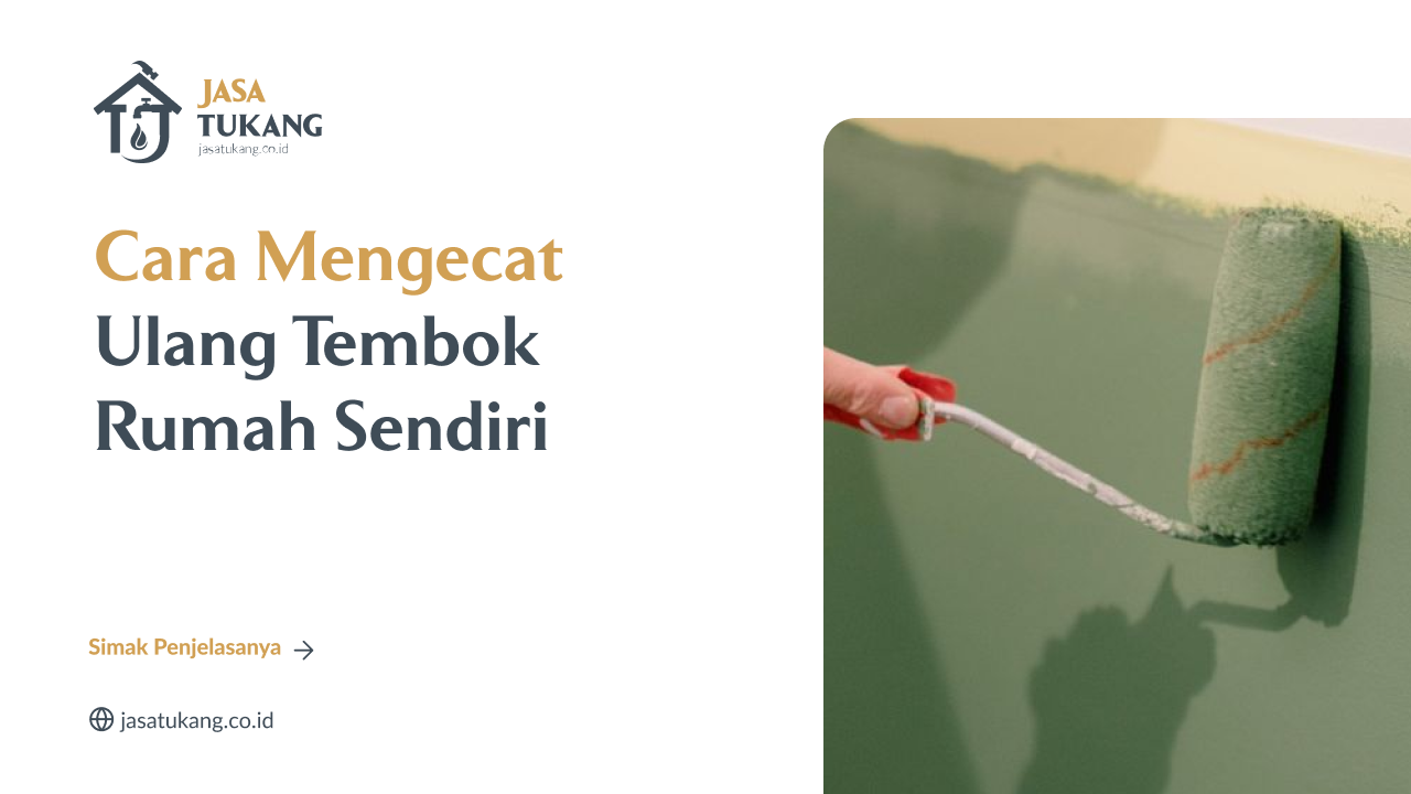 Cara Mengecat Ulang Tembok Rumah Sendiri - Jasa Tukang