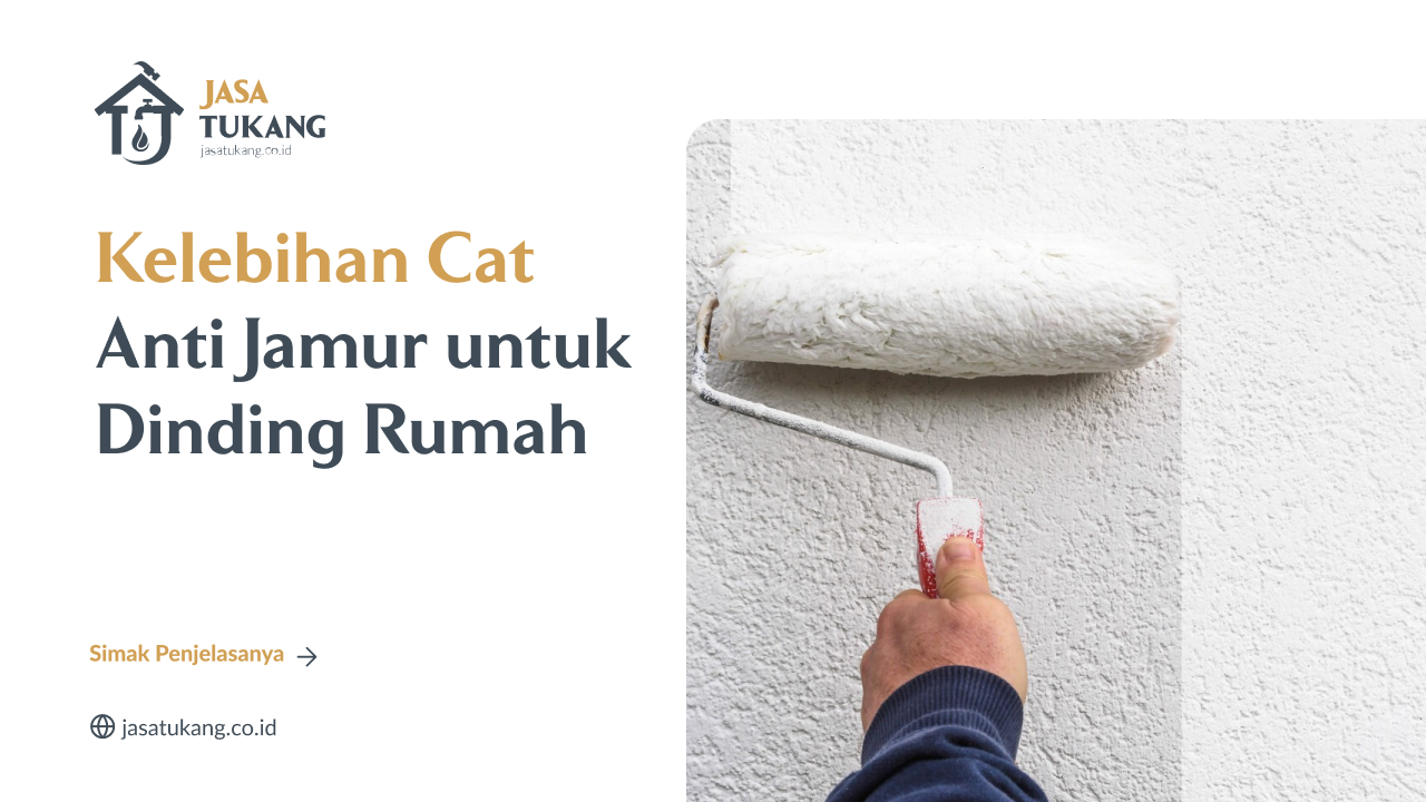 Kelebihan Cat Anti Jamur untuk Dinding Rumah - Jasa Tukang